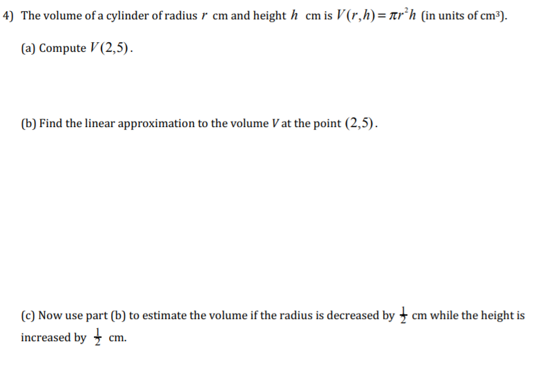 Solved 4) The volume of a cylinder of radius r сm and height | Chegg.com