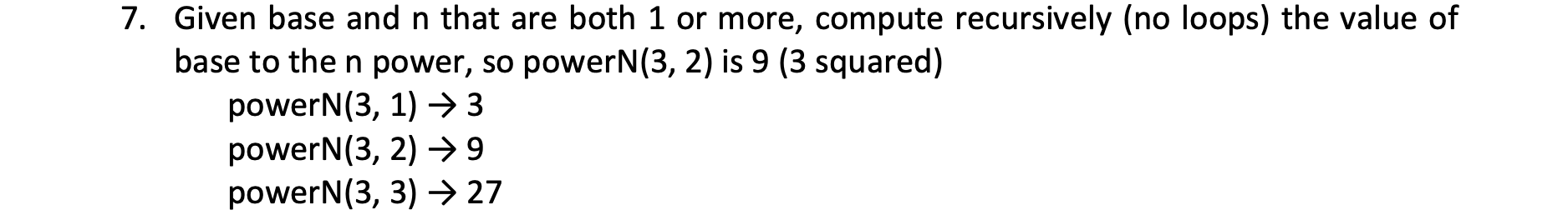 Solved 7. Given base and n that are both 1 or more, compute | Chegg.com