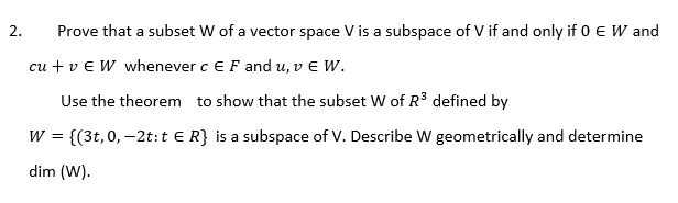 Solved 2. Prove that a subset W of a vector space V is a | Chegg.com