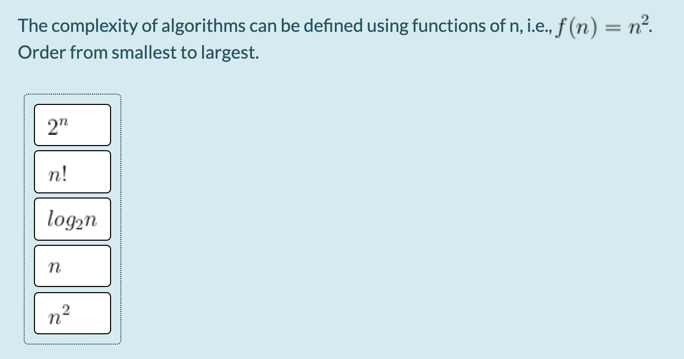 Solved The complexity of algorithms can be defined using | Chegg.com