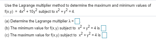 Solved Use the Lagrange multiplier method to determine the | Chegg.com