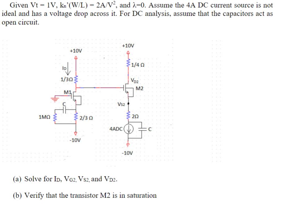 Solved Given Vt=1 V,kn′(W/L)=2 A/V2, and λ=0. Assume the 4 | Chegg.com