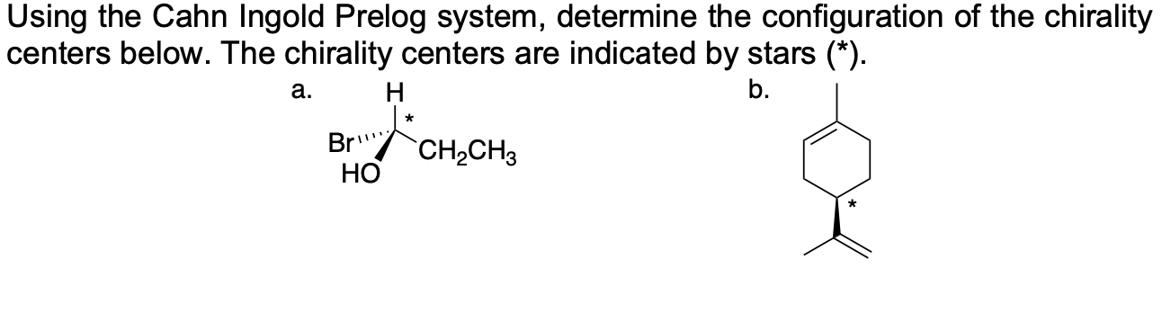 Solved Using the Cahn Ingold Prelog system, determine the | Chegg.com