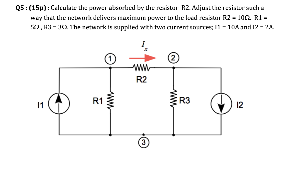 Solved Q5: (15p) : Calculate the power absorbed by the | Chegg.com