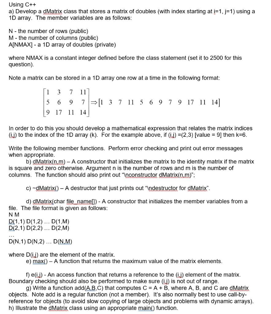 Using C++ a) Develop a dMatrix class that stores a | Chegg.com