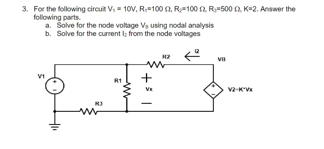 Solved For the following circuit | Chegg.com