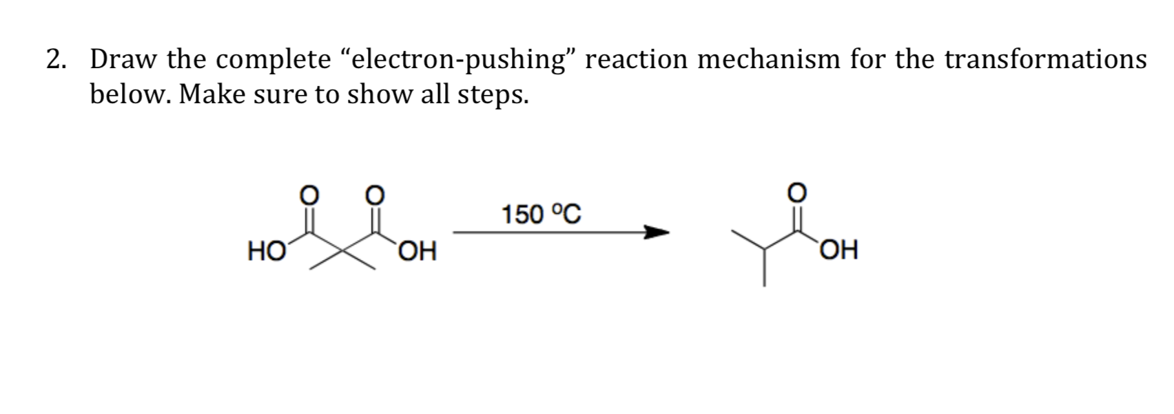 Solved 2. Draw the complete "electron-pushing" reaction | Chegg.com