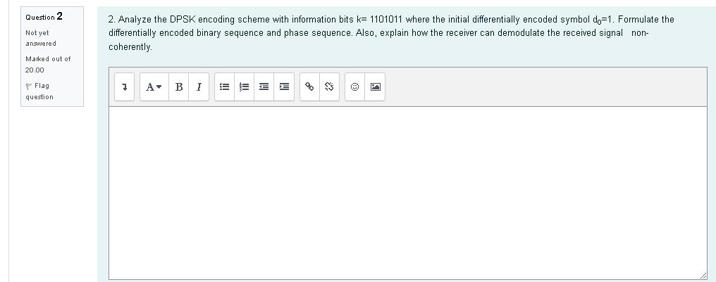 Solved Question 2 Not yet answered 2. Analyze the DPSK | Chegg.com