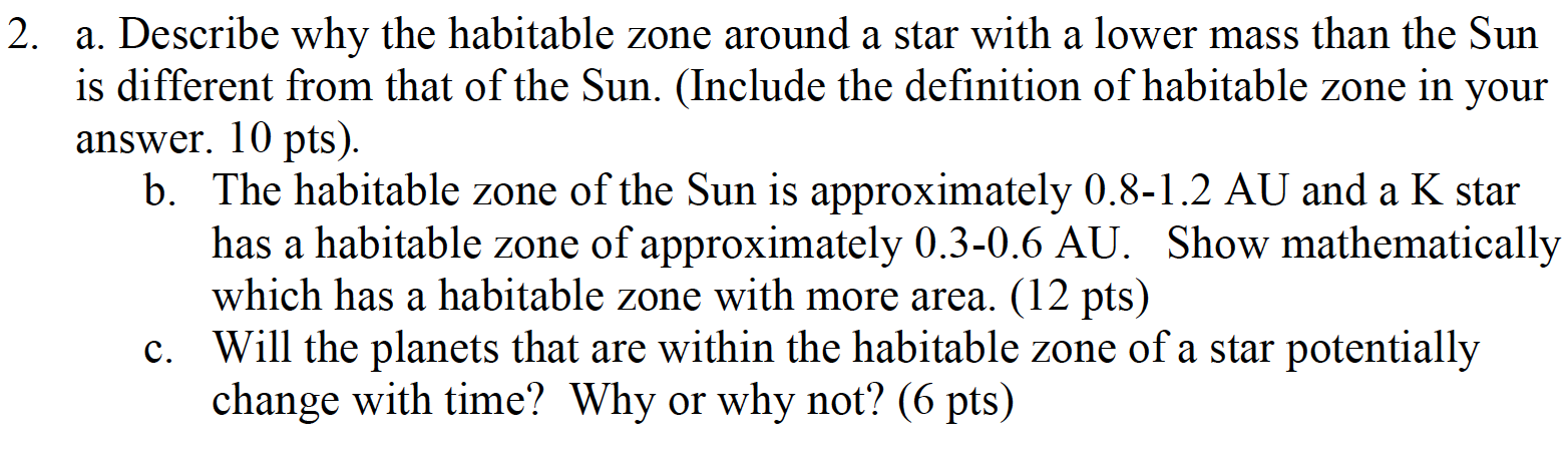 Solved 2. a. Describe why the habitable zone around a star | Chegg.com