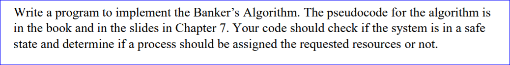 Solved Write a program to implement the Banker's Algorithm. | Chegg.com