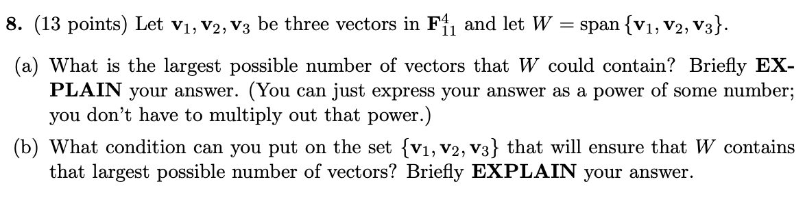Solved 8. (13 points) Let v1,v2,v3 be three vectors in F114 | Chegg.com
