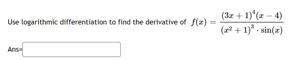 Solved Use logarithmic differentiation to find the | Chegg.com Solved Use logarithmic differentiation to find the | Chegg.com