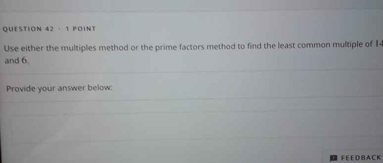 Solved QUESTION 42 . 1 POINT Use either the multiples method | Chegg.com