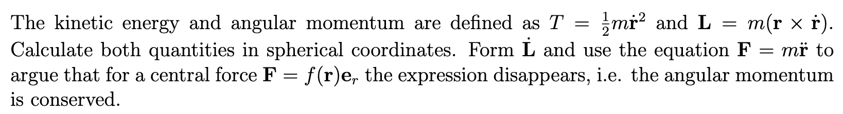 Solved The kinetic energy and angular momentum are defined | Chegg.com