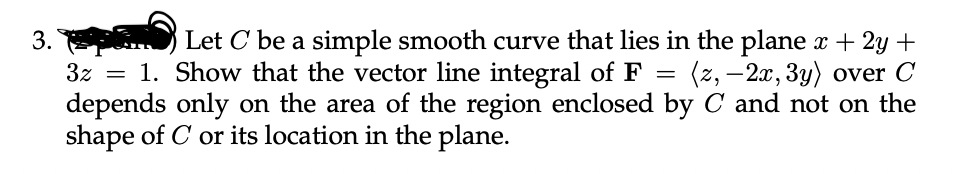 Solved Let C be a simple smooth curve that lies in the plane | Chegg.com