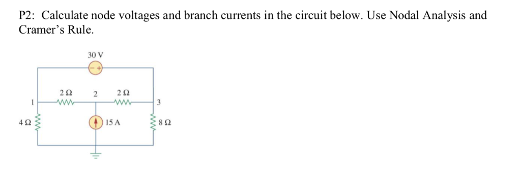 Solved P2: Calculate node voltages and branch currents in | Chegg.com