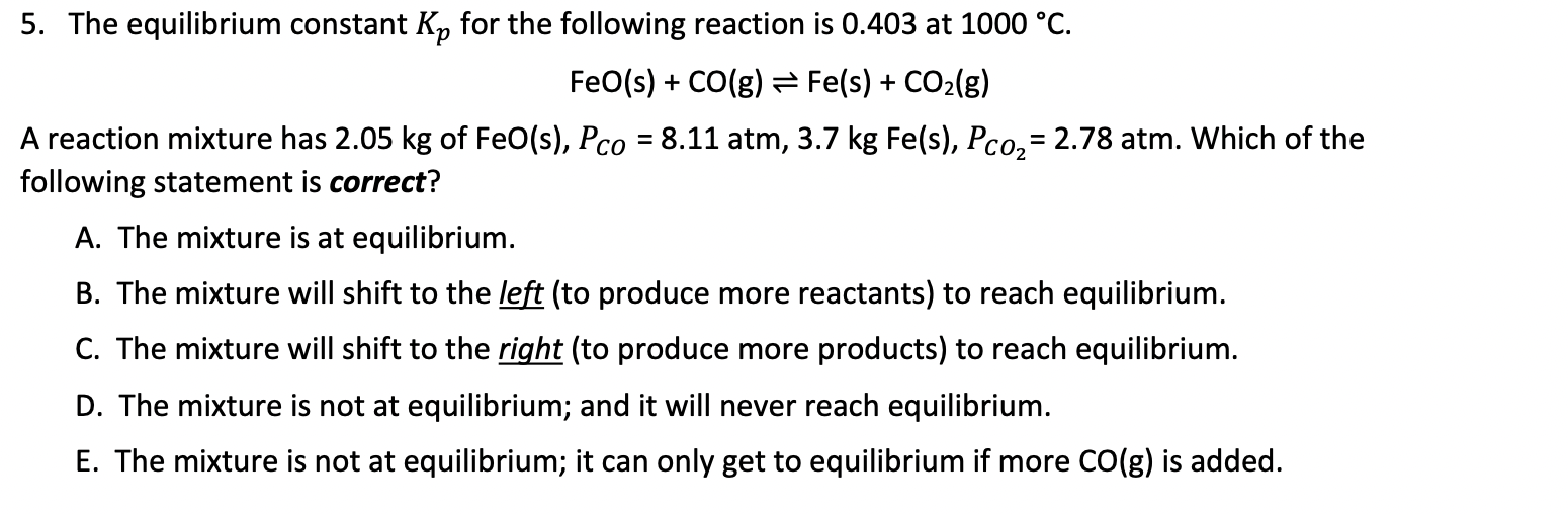 Solved FeO(s)+CO(g)⇌Fe(s)+CO2( g) A reaction mixture has | Chegg.com