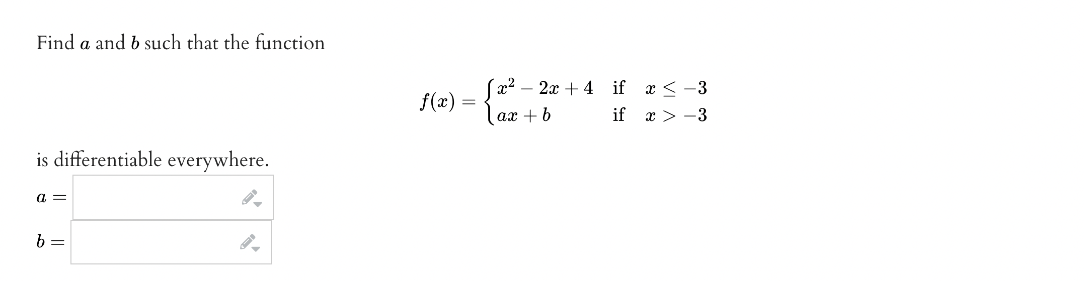 Solved Find a and b such that the function f(x)={x2−2x+4ax+b | Chegg.com