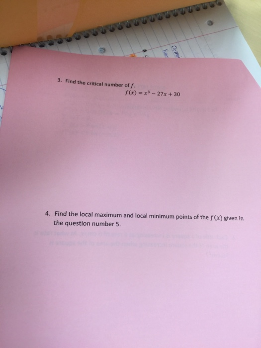 Solved 3. Find the critical number of f f(x) = x3-27x +30 4. | Chegg.com