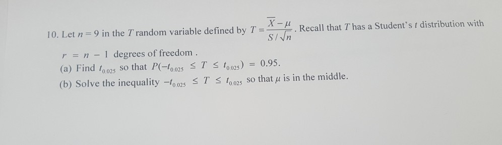 Solved X- 10. Let n=9 in the T random variable defined by T | Chegg.com