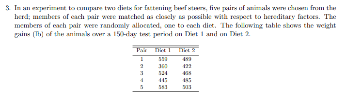 Solved In an experiment to compare two diets for fattening | Chegg.com