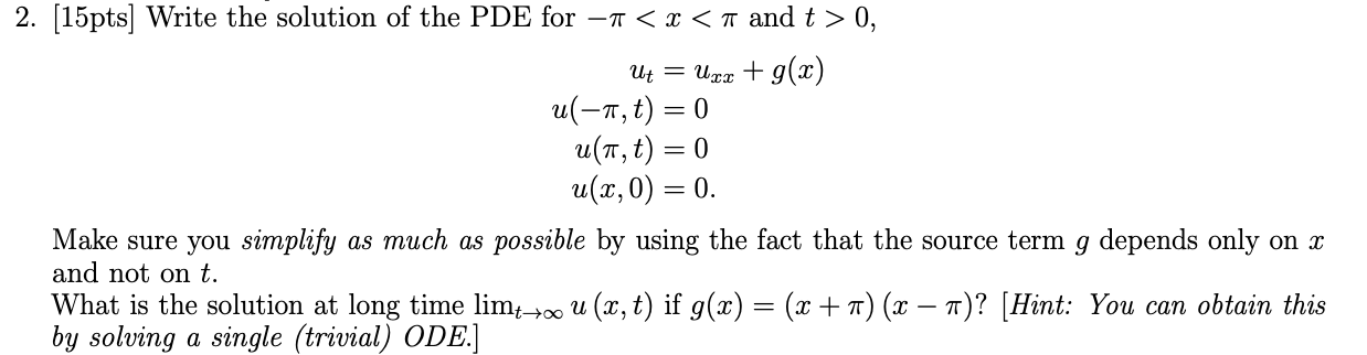 Solved 2. [15pts) Write the solution of the PDE for