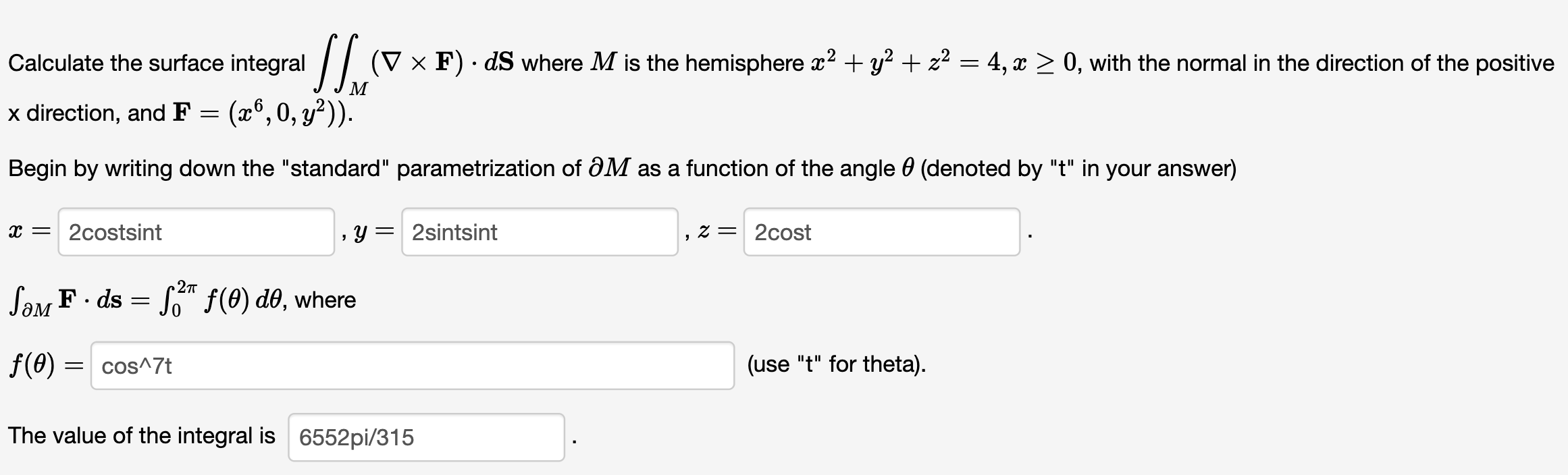 Solved Calculate the surface integral ∬M(∇×F)⋅dS where M is | Chegg.com