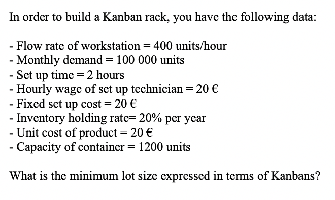Solved In order to build a Kanban rack, you have the | Chegg.com