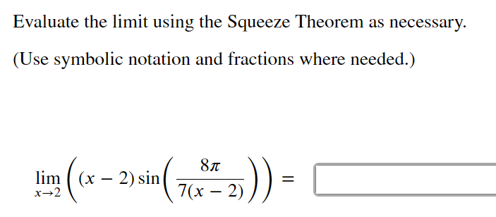 Solved Evaluate the limit using the Squeeze Theorem as | Chegg.com