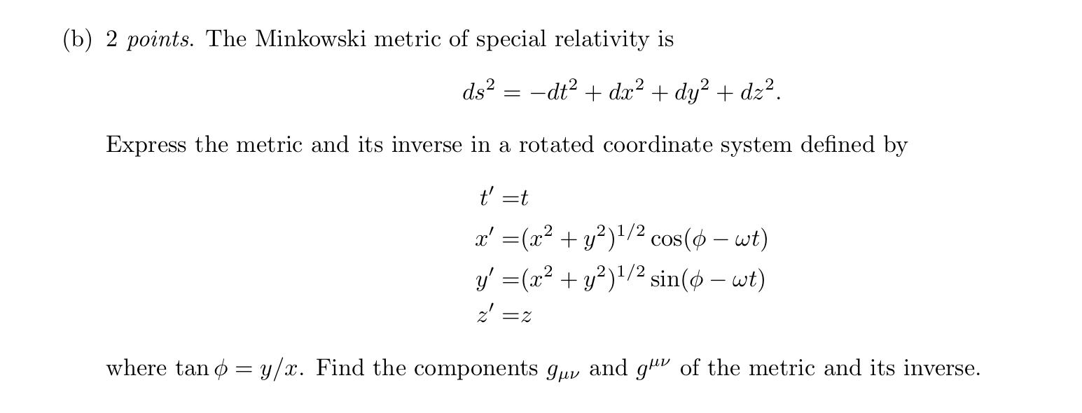 Solved (b) 2 points. The Minkowski metric of special | Chegg.com