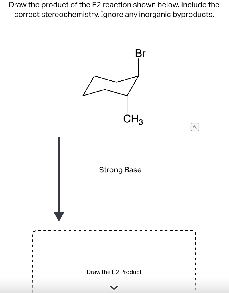 Solved Draw the product of the E2 reaction shown below. | Chegg.com