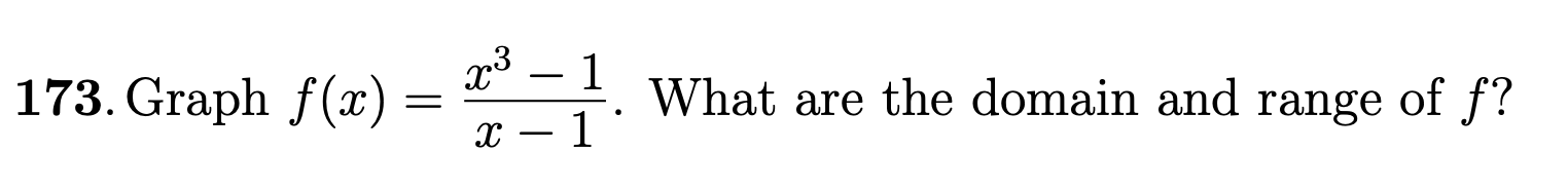 Solved 173. Graph f(x)=x−1x3−1. What are the domain and | Chegg.com