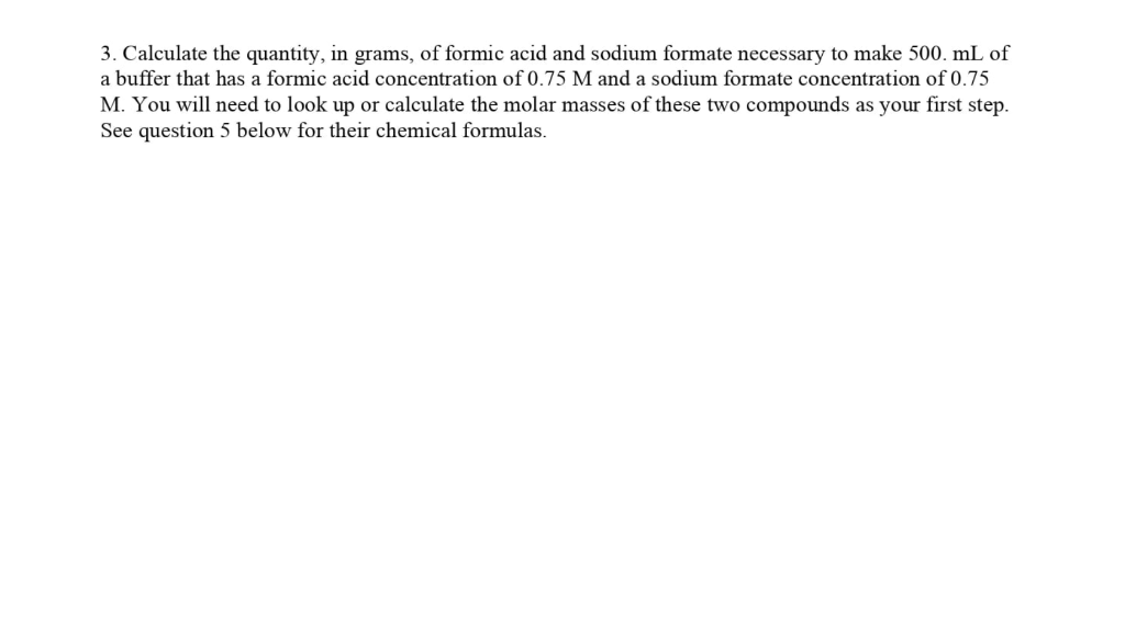 Solved 3. Calculate the quantity, in grams, of formic acid | Chegg.com