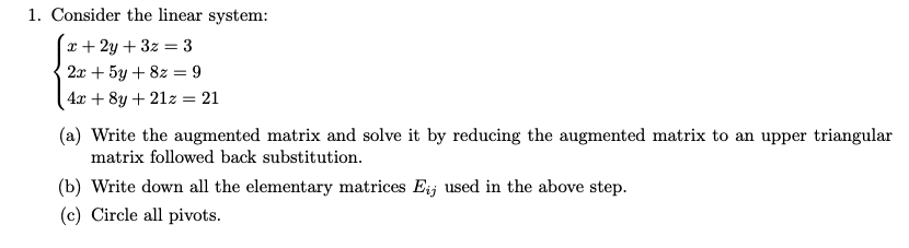 Solved Consider the linear system: Write the augmented | Chegg.com