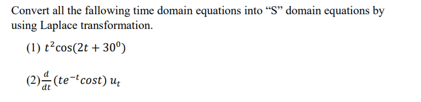 Solved Convert all the fallowing time domain equations into | Chegg.com