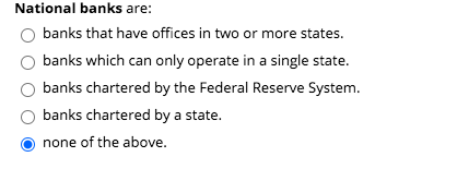 Solved National banks are: banks that have offices in two or | Chegg.com