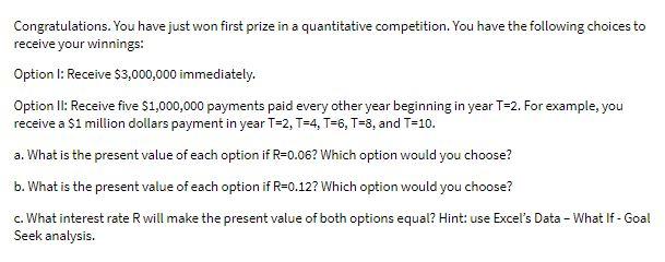 Solved Congratulations. You have just won first prize in a | Chegg.com