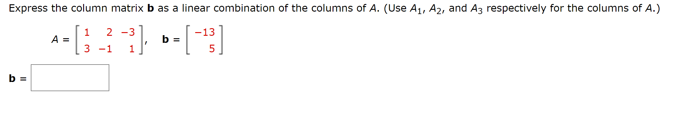 Solved Express the column matrix b as a linear combination | Chegg.com