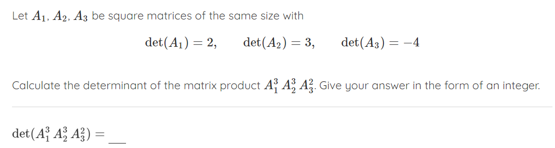 Solved Let A1,A2,A3 be square matrices of the same size with | Chegg.com