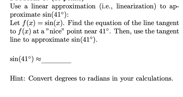 Solved Use a linear approximation (i.e., linearization) to | Chegg.com