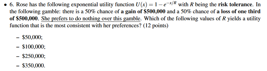 Solved 6. Rose has the following exponential utility | Chegg.com