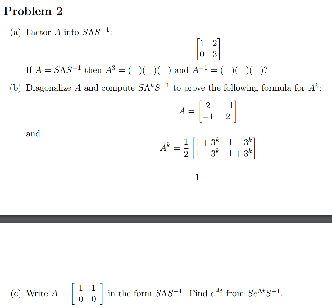 Solved Problem 2 (a) Factor A into SAS-1. 2 [ 0 3 = - If A = | Chegg.com