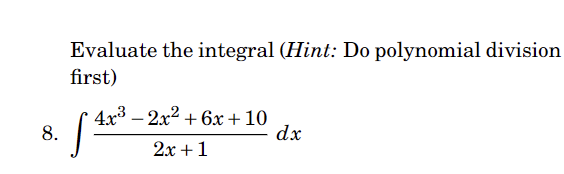 Solved Evaluate the integral (Hint: Do polynomial division | Chegg.com