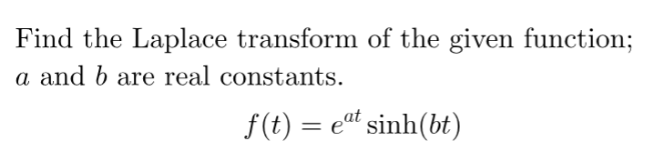 Solved Find the Laplace transform of the given function;a | Chegg.com