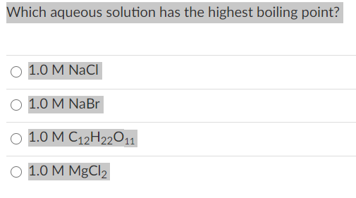 Solved Which aqueous solution has the highest boiling point? | Chegg.com