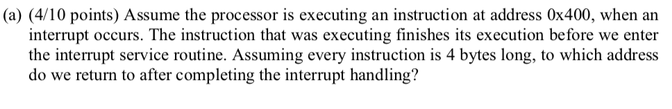 Solved (a) (4/10 points) Assume the processor is executing | Chegg.com