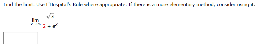 Solved Find the limit. Use L'Hospital's Rule where | Chegg.com