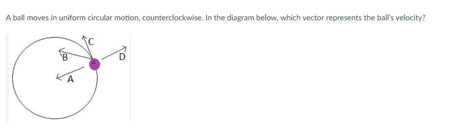 Solved A ball moves in uniform circular motion, | Chegg.com