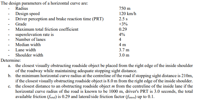 Solved The design parameters of a horizontal curve are: - | Chegg.com