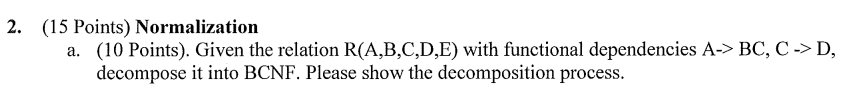 Solved 2. (15 Points) Normalization a. (10 Points). Given | Chegg.com